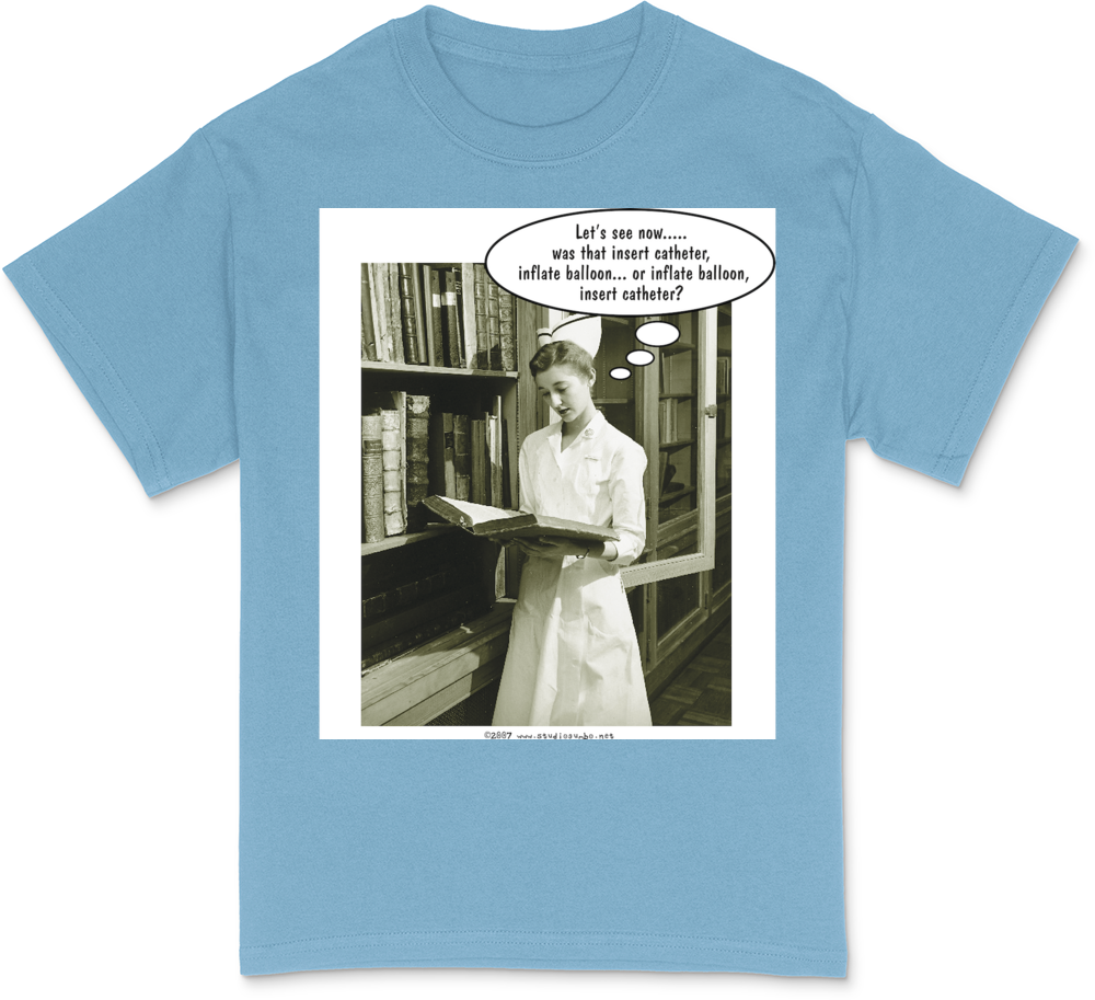 Insert Foley Catheter T-Shirt T-Shirt
