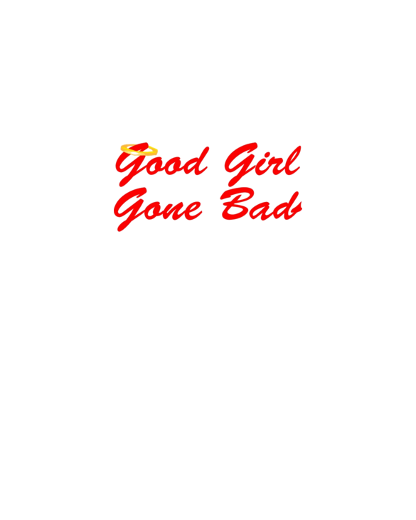 Good Girl Gone Bad T Shirt