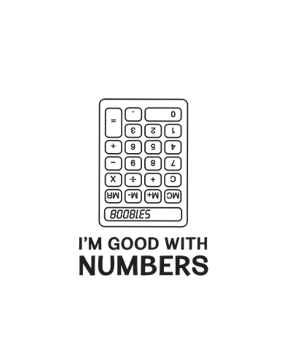 I'm Good With Numbers T-Shirt