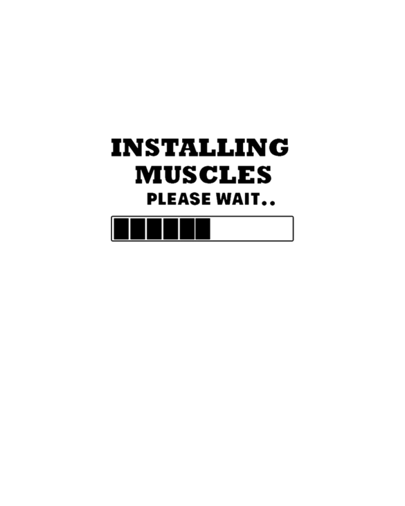 Installing Muscles - Loading Bar T-Shirt