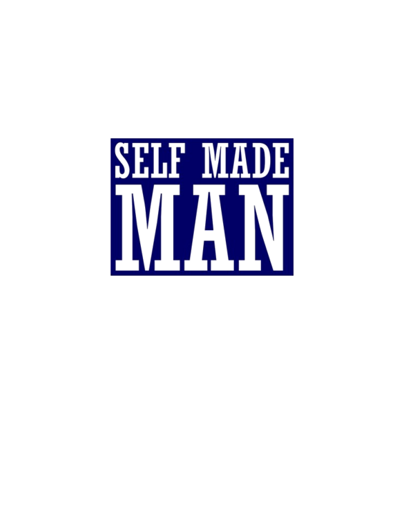 Self Made Man T-Shirt