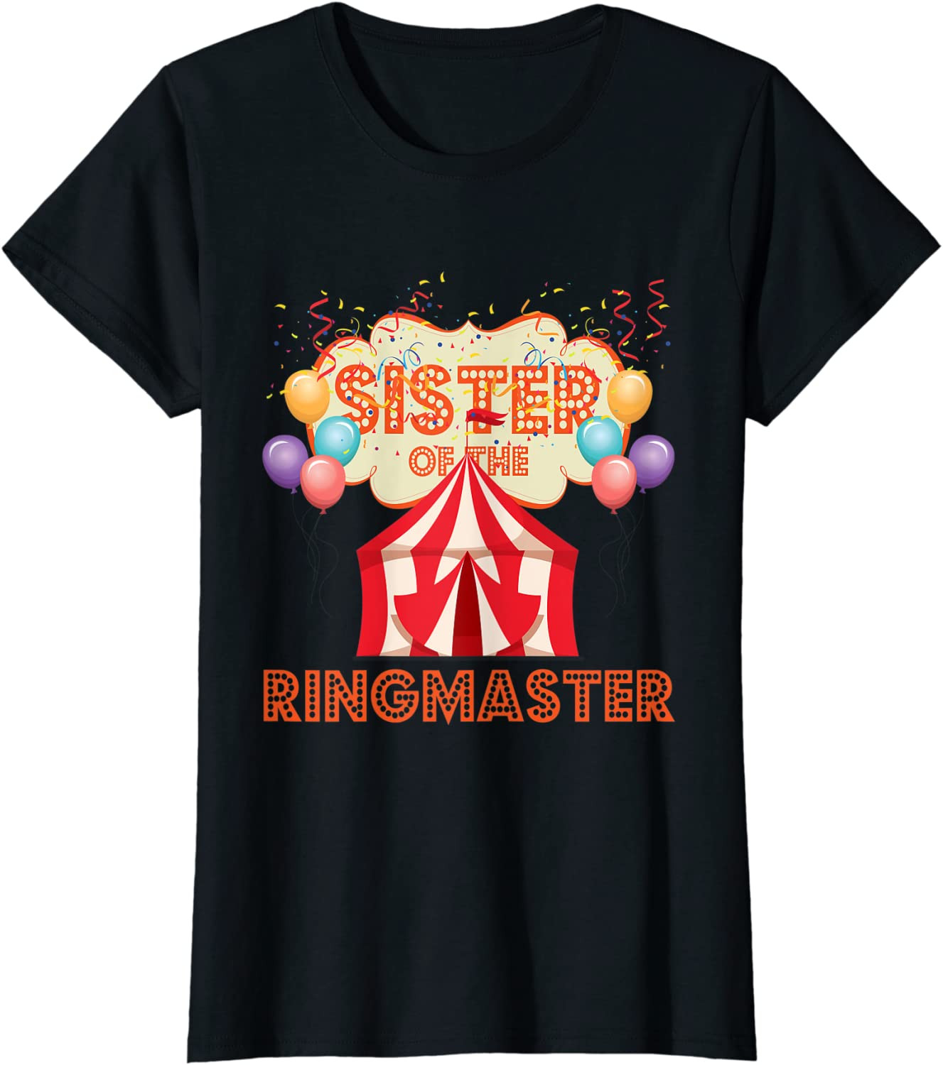 Circus Design Carnival Tent Party Sister Of The Ringmaster T-Shirt