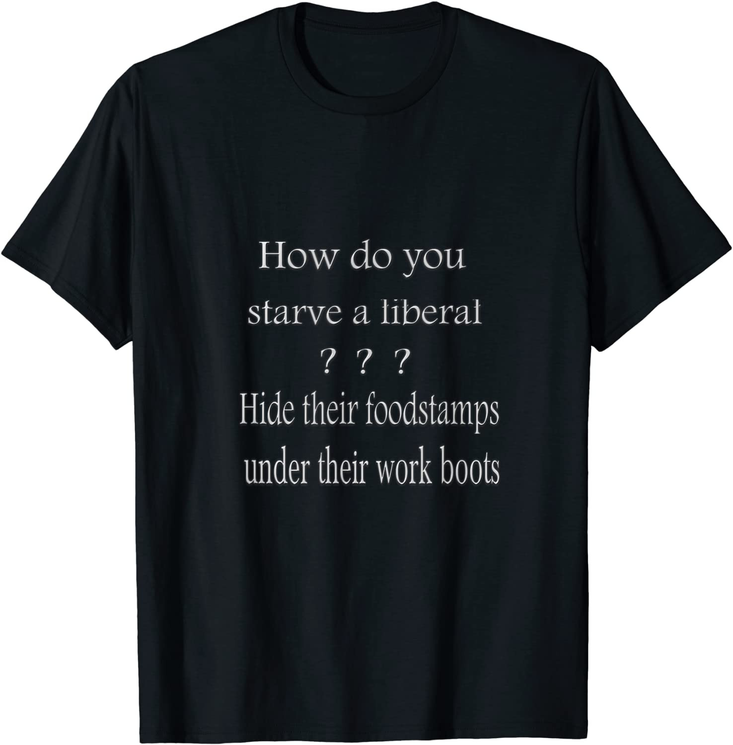 Funny Anti-liberal Political T-Shirt