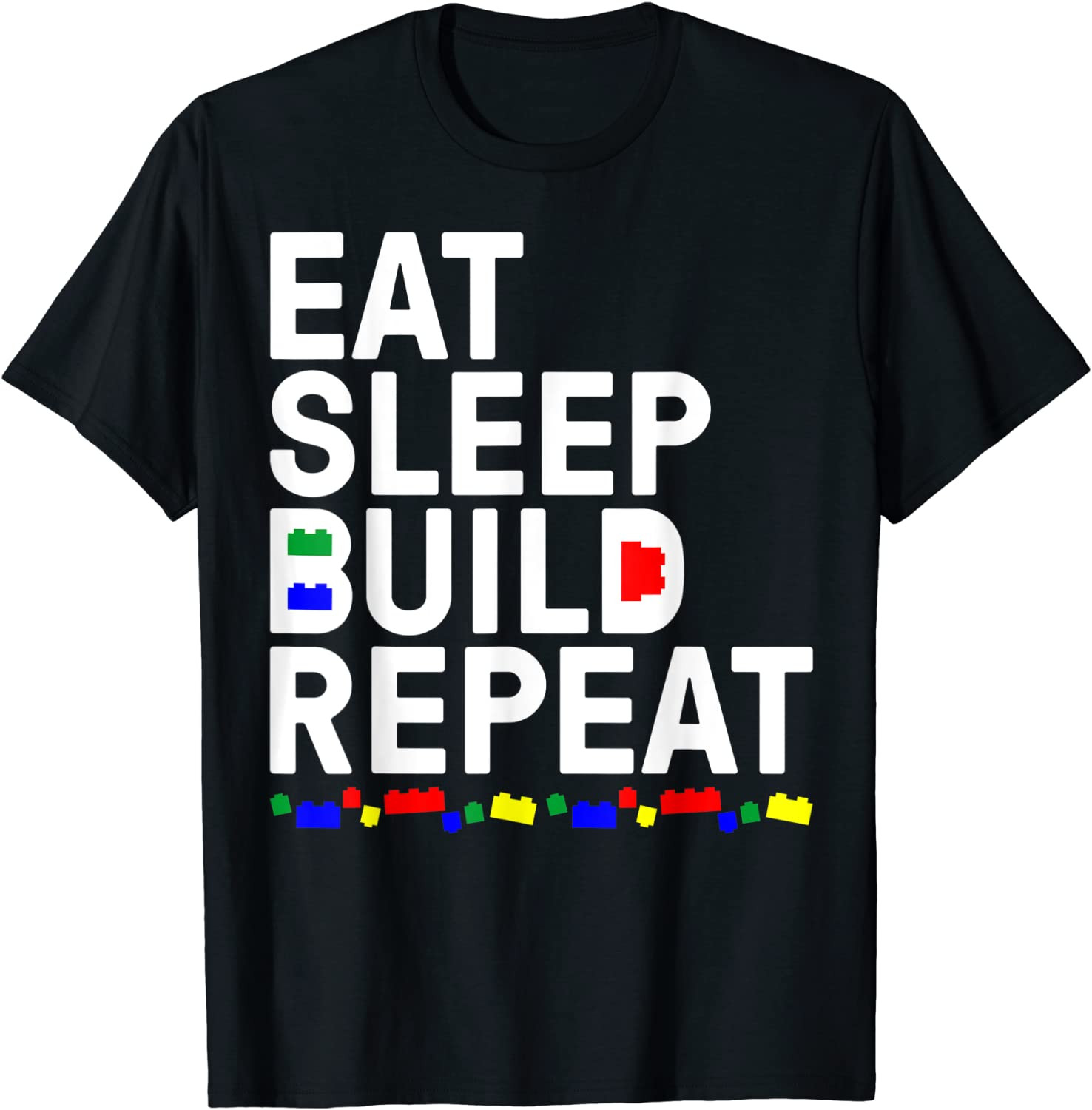 Funny Eat Sleep Build Gift Men Women Cool Blocks Building T-Shirt
