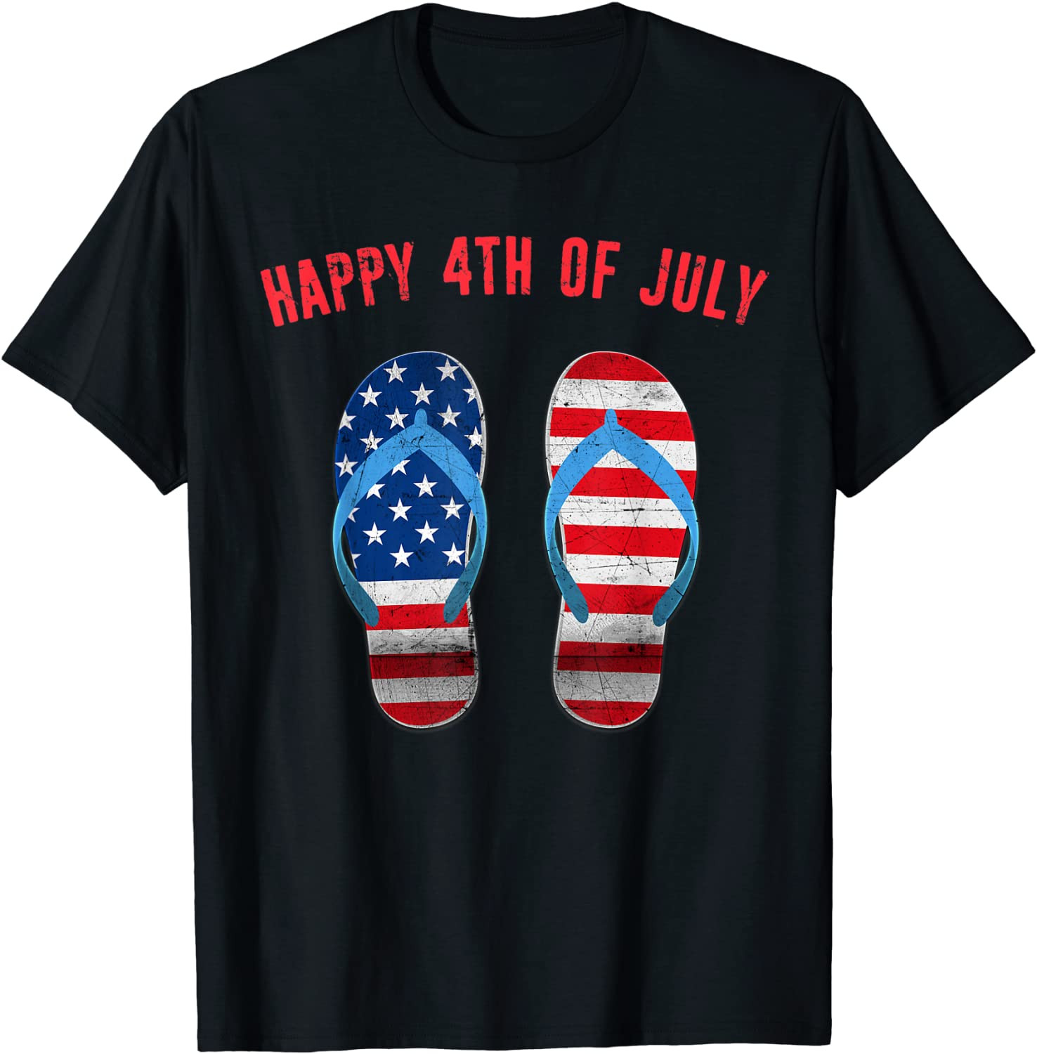 Happy 4th Fourth Of July Flag Flip Flops Patriotic T-Shirt