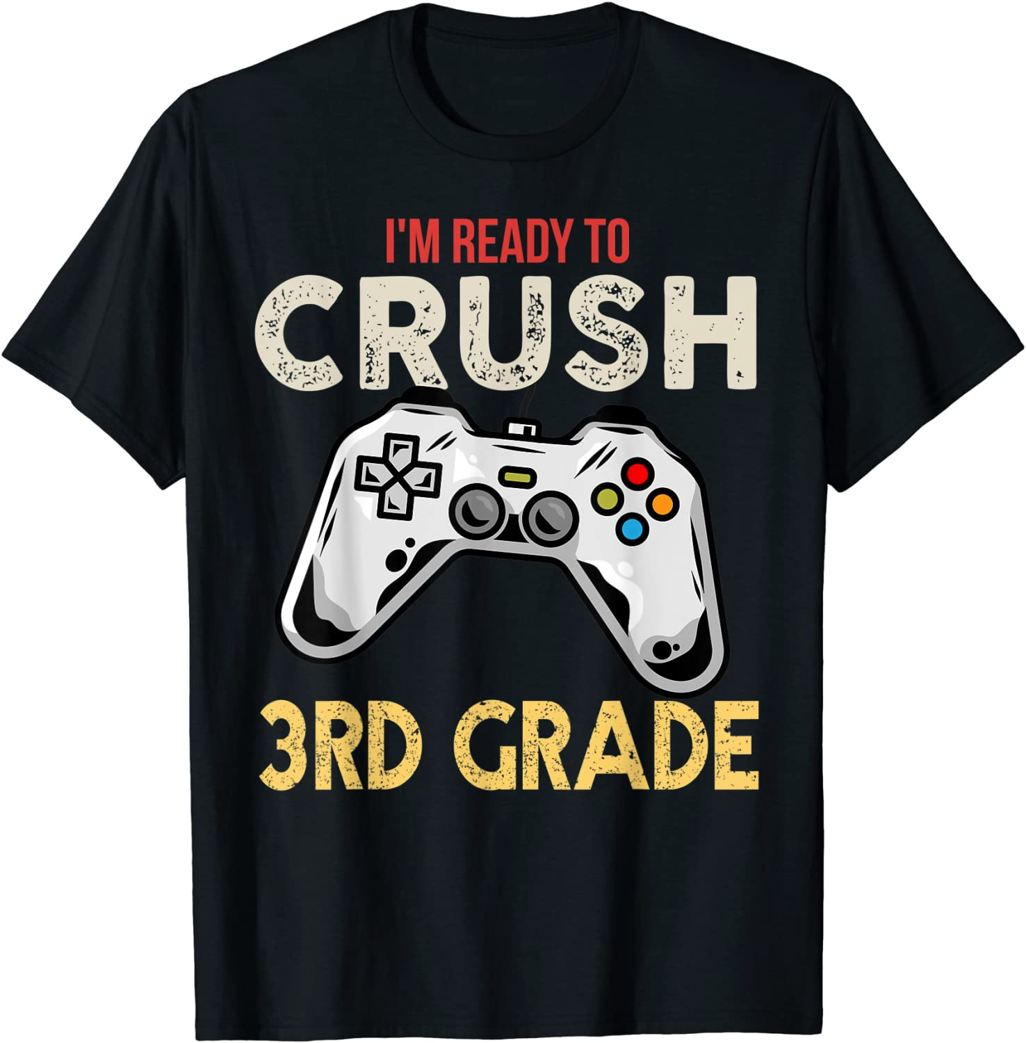 I'm Ready To Crush 3rd Grade Video Game Back To School T-Shirt